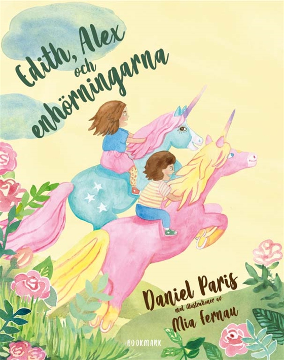 Edith, Alex och enhörningarna (e-bok) av Daniel Paris | Bokon