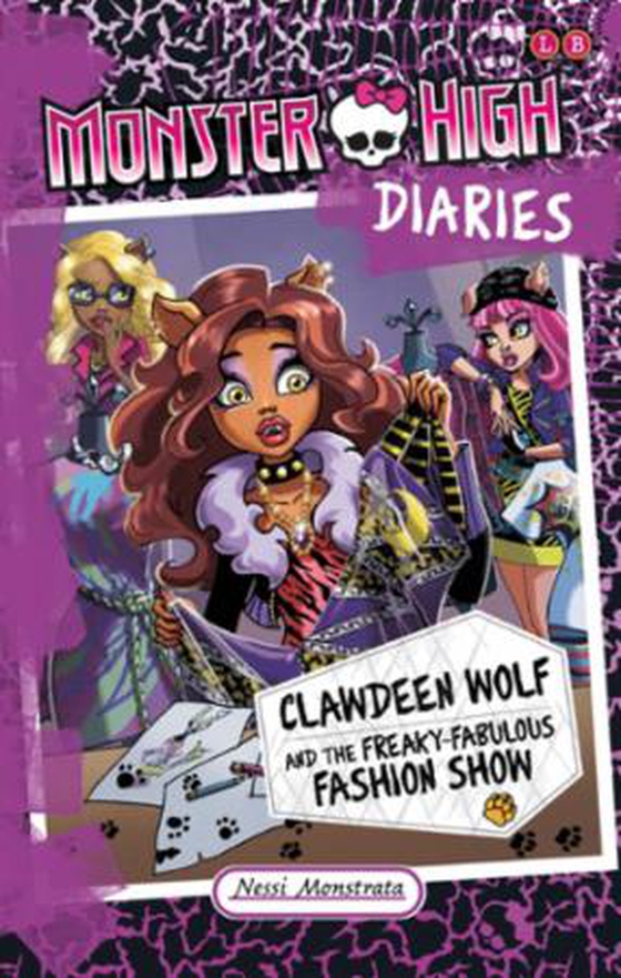 Monster High Diaries: Clawdeen Wolf and the Freaky Fabulous… | EBOK.NO
